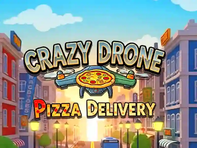 Crazy Drone Pizza Delivery 🕹️ Play online on SGameS